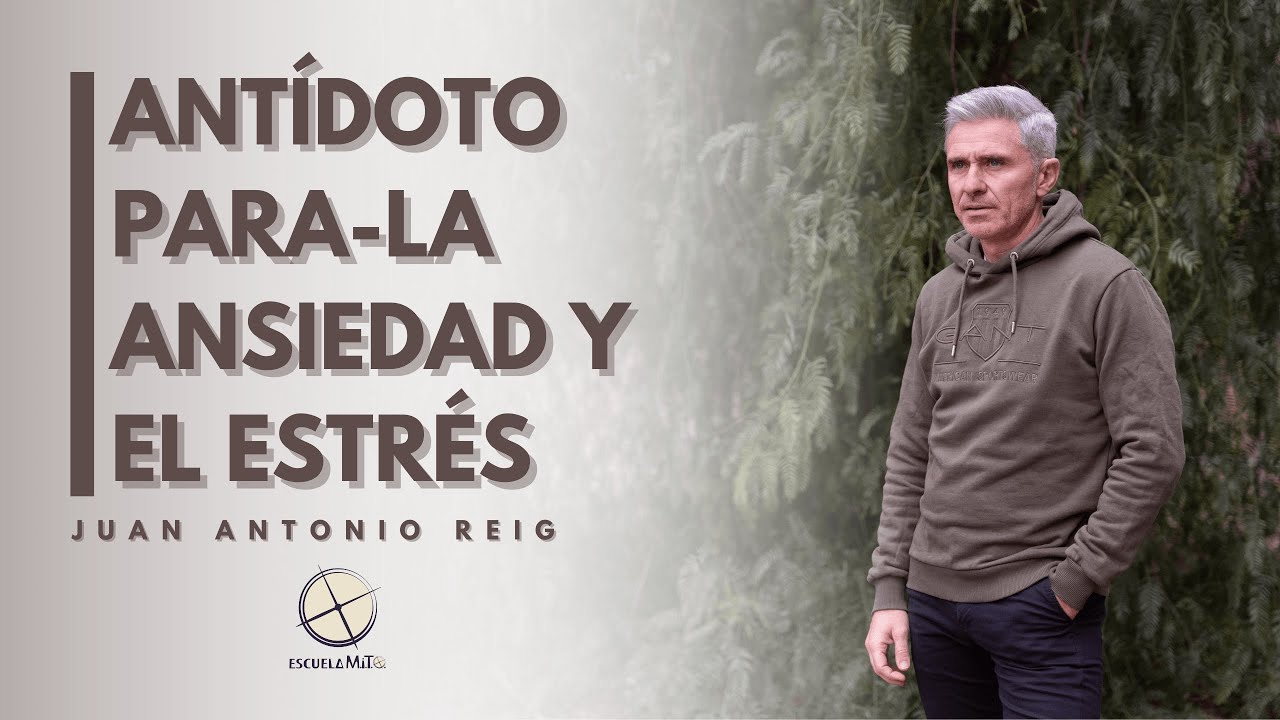 Como CONTROLAR el ESTRÉS y la ANSIEDAD | Juan Antonio Reig - YouTube