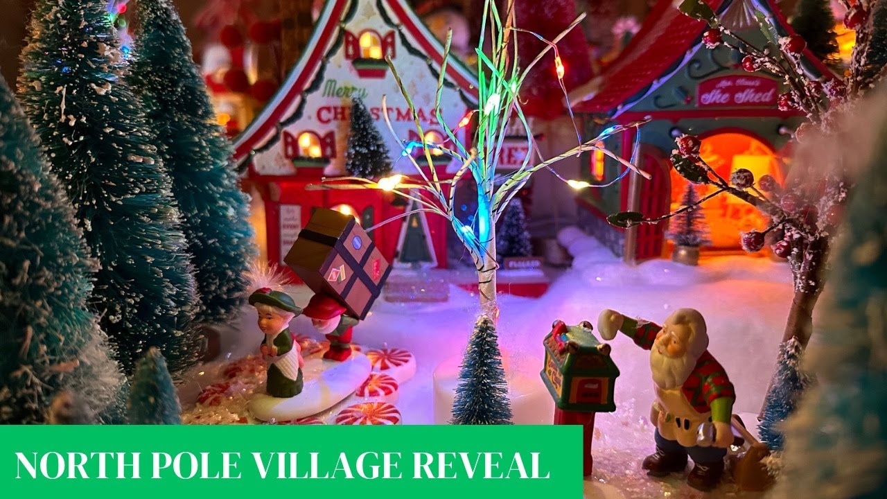 My North Pole Village - Reveal! - YouTube