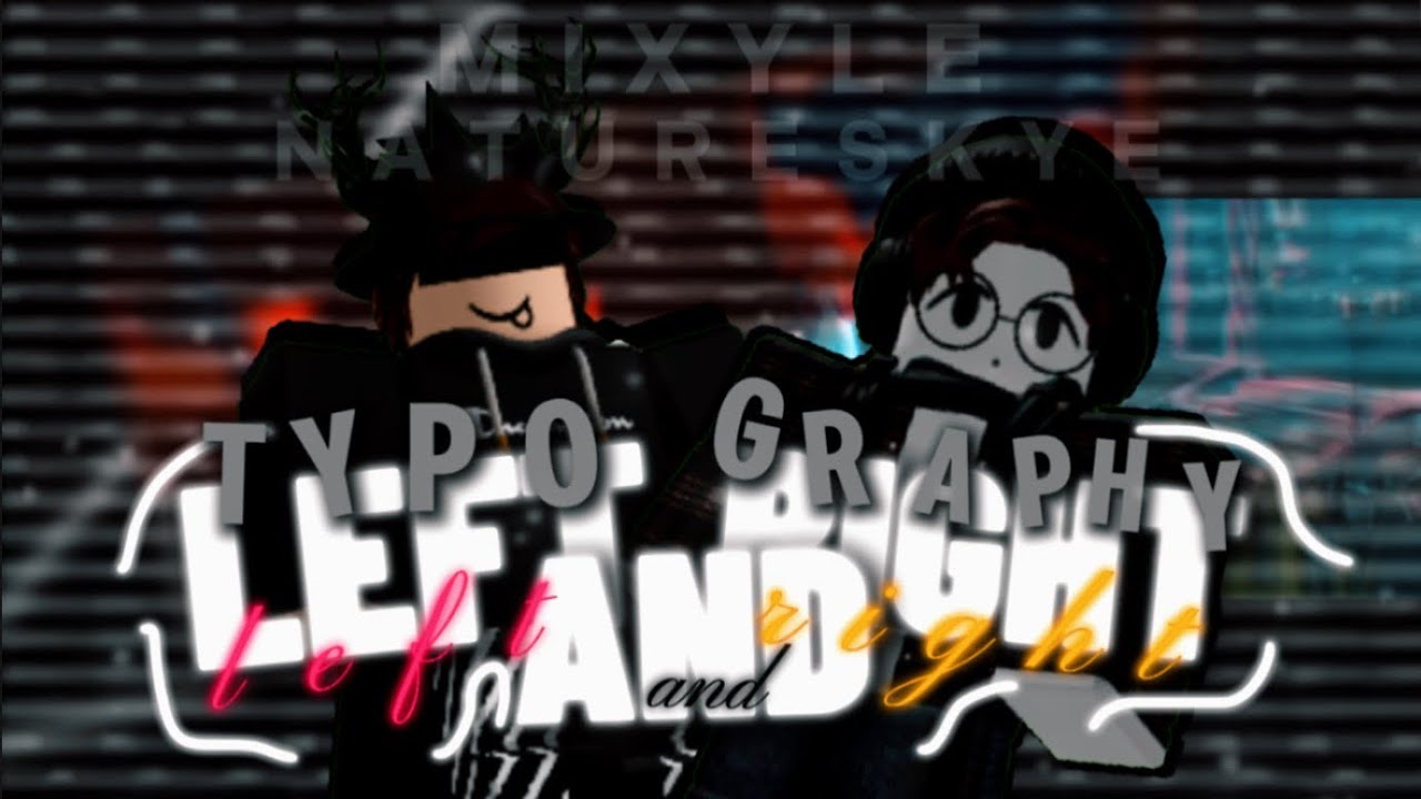 👈LEFT AND RIGHT🤩👉 | Roblox Typography Edit💫 @natureskye - YouTube