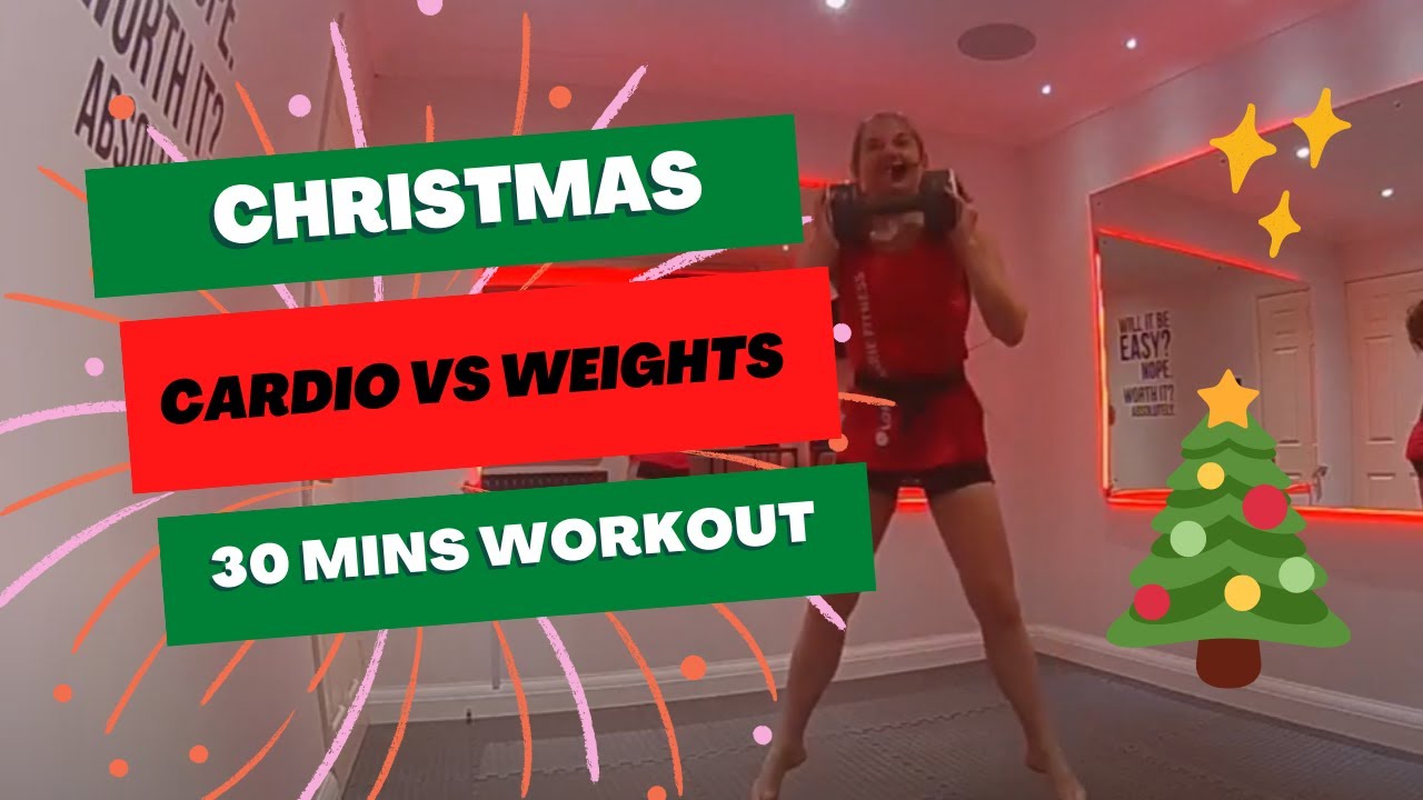 CHRISTMAS CARDIO VS WEIGHTS - 30 MINUTE WORKOUT - YouTube