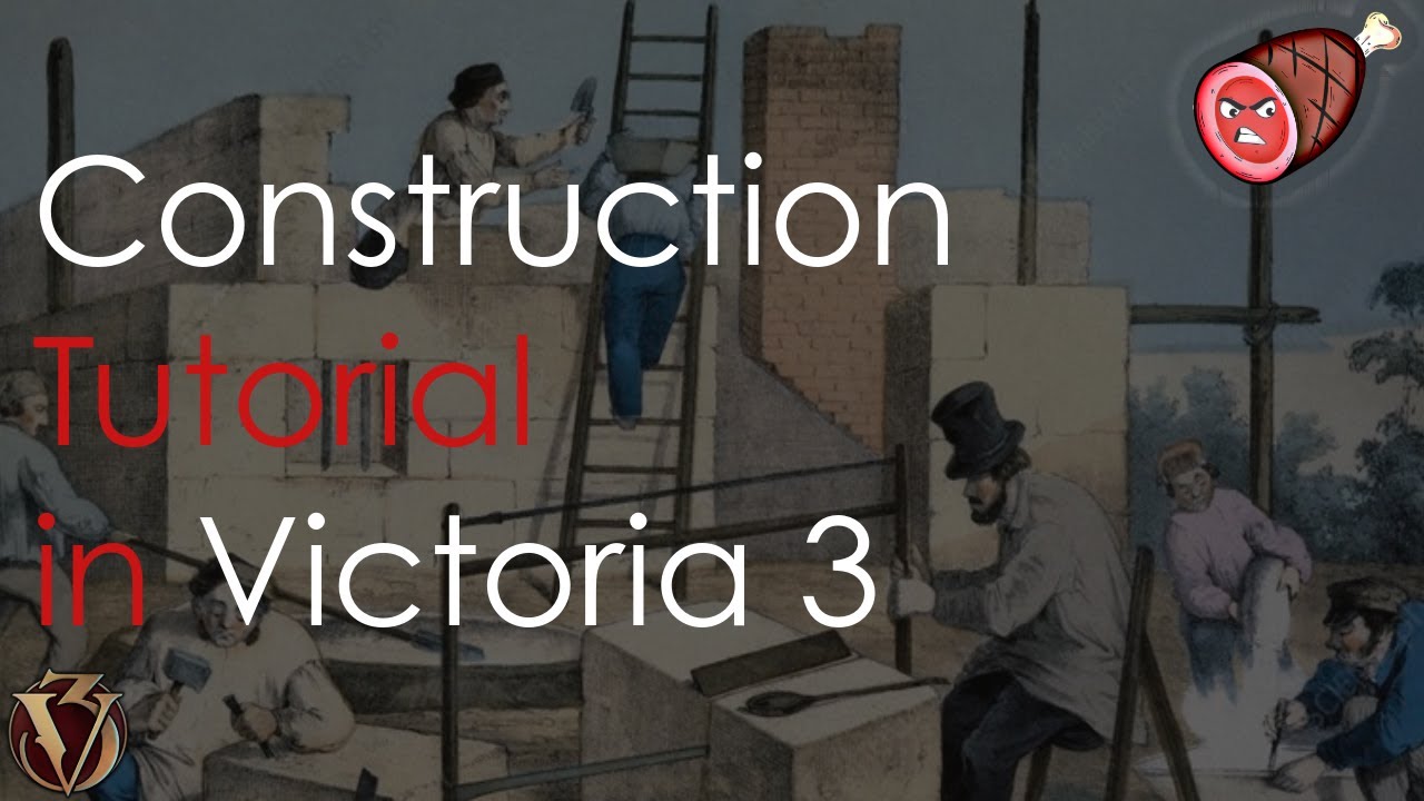 Construction Tutorial in Victoria 3 - YouTube