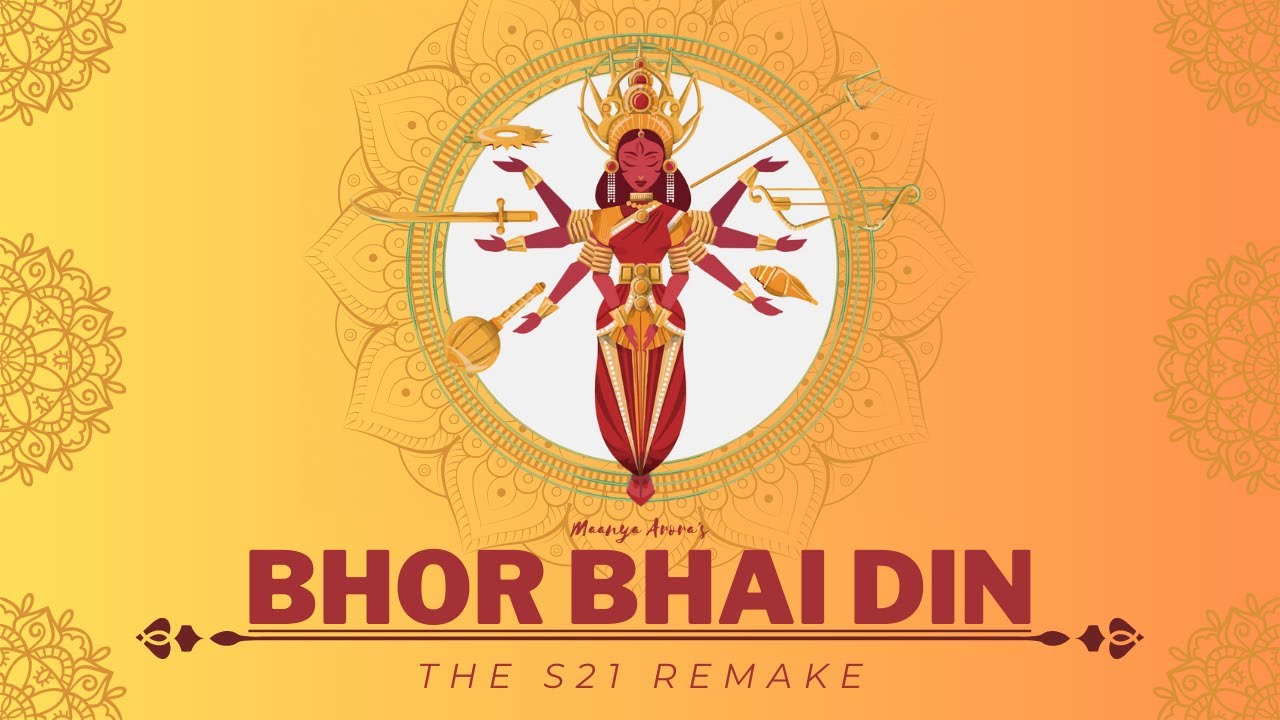 Bhor Bhai Din | The S21 Remake | Maanya Arora | Maa Durga Bhajan ...