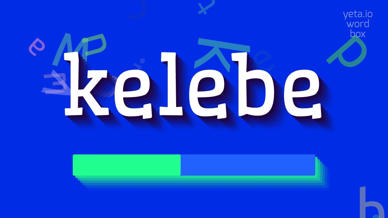 How to say "kelebe"! (High Quality Voices) - YouTube