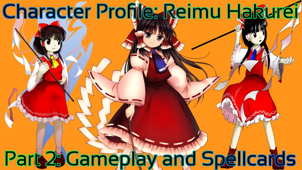 Touhou - Character Profile Reimu Hakurei Part 2 [Gameplay] (Time to ...