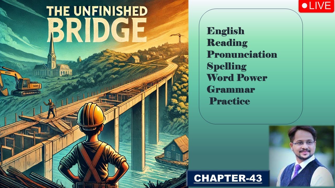 Ch.43 |अंग्रेजी पढना सीखें। Story- The Unfinished Bridge | How to read English | Dr English ...