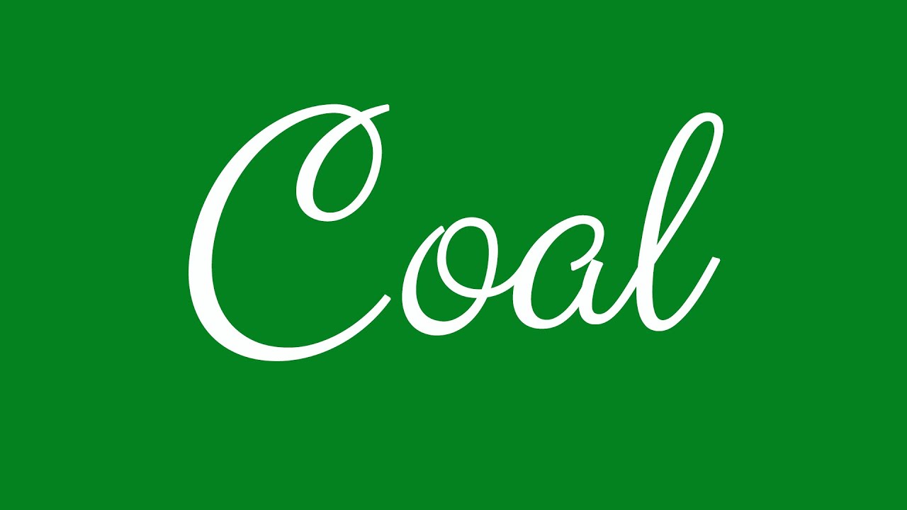 Learn how to Sign the Name Coal Stylishly in Cursive Writing - YouTube