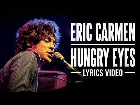 Eric Carmen - Hungry Eyes - Lyrics Video