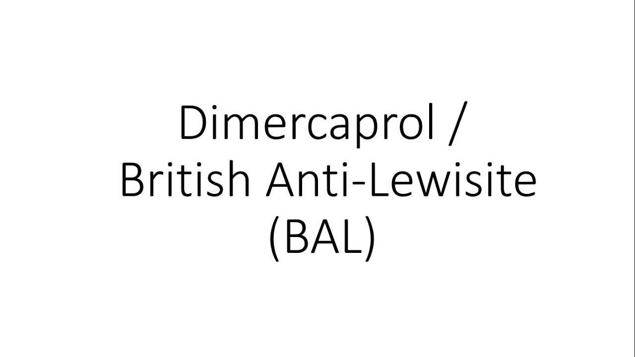 Dimercaprol / British Anti-Lewisite (BAL) - Pharmacology - YouTube
