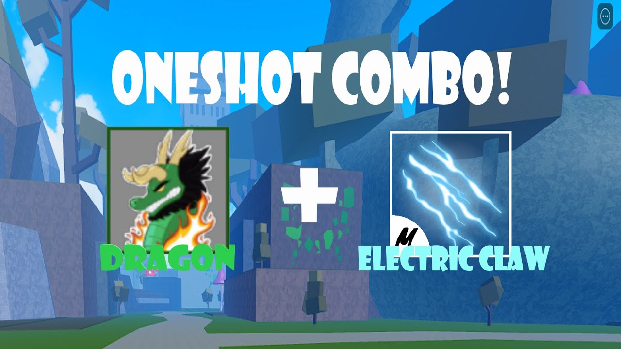 𝘿𝙍𝘼𝙂𝙊𝙉 + 𝙀𝙇𝙀𝘾𝙏𝙍𝙄𝘾 𝘾𝙇𝘼𝙒 ONESHOT COMBO! | BLOX FRUITS - YouTube