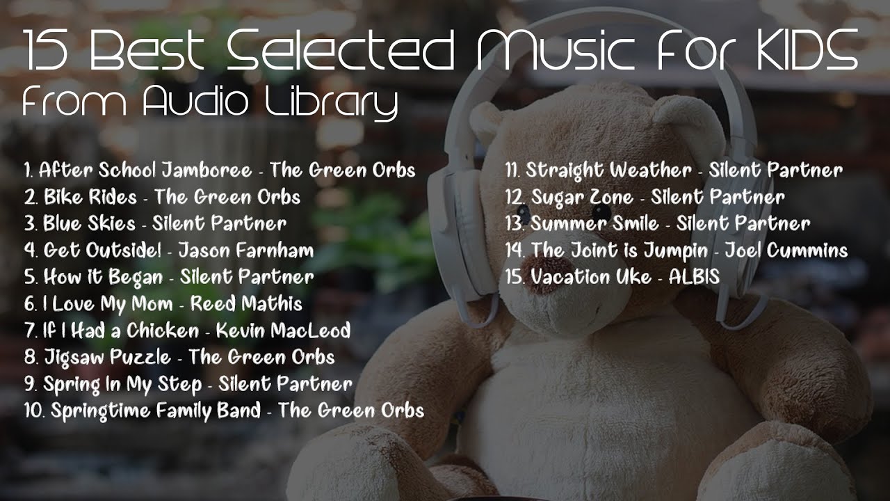 15 Best Selected Music for KIDS from Audio Library - YouTube