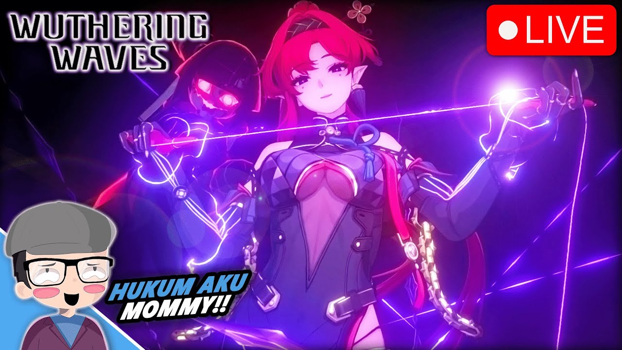 🔴[WUTHERING WAVES] 100% EKSPLORASI & ALL IN GACHA MOMMY YINLIN WOOF ...