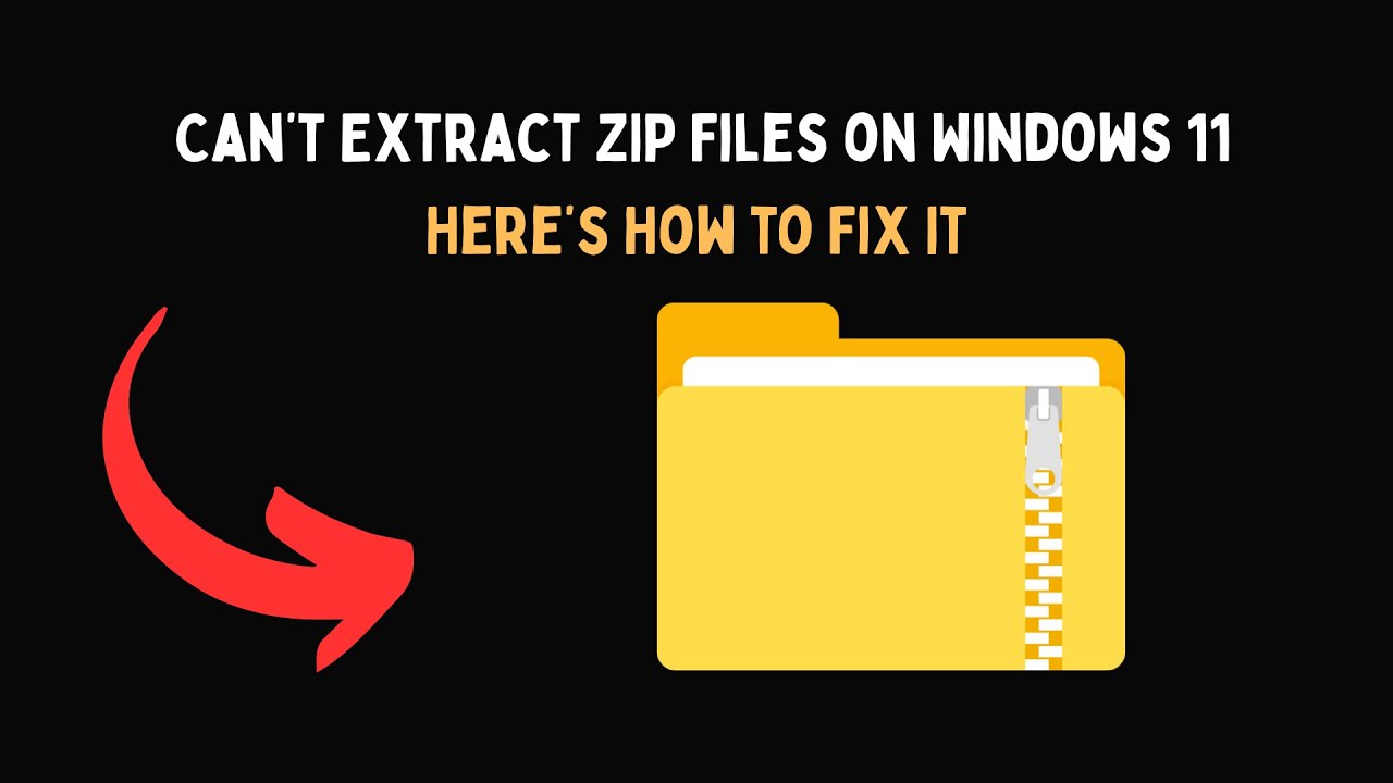 Can’t Extract ZIP Files on Windows 11 Here’s How to Fix It - YouTube