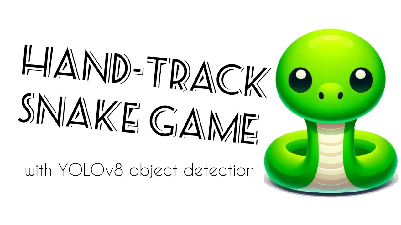401727-อริสา Hand-track snake game with YOLOv8 object detection - YouTube