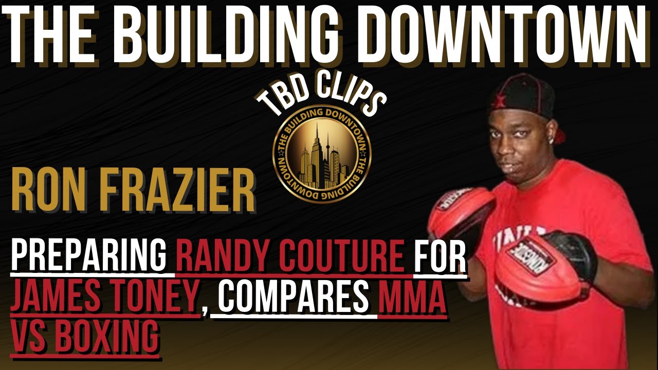 Ron Frazier Reflects On Preparing Randy Couture For James Toney ...