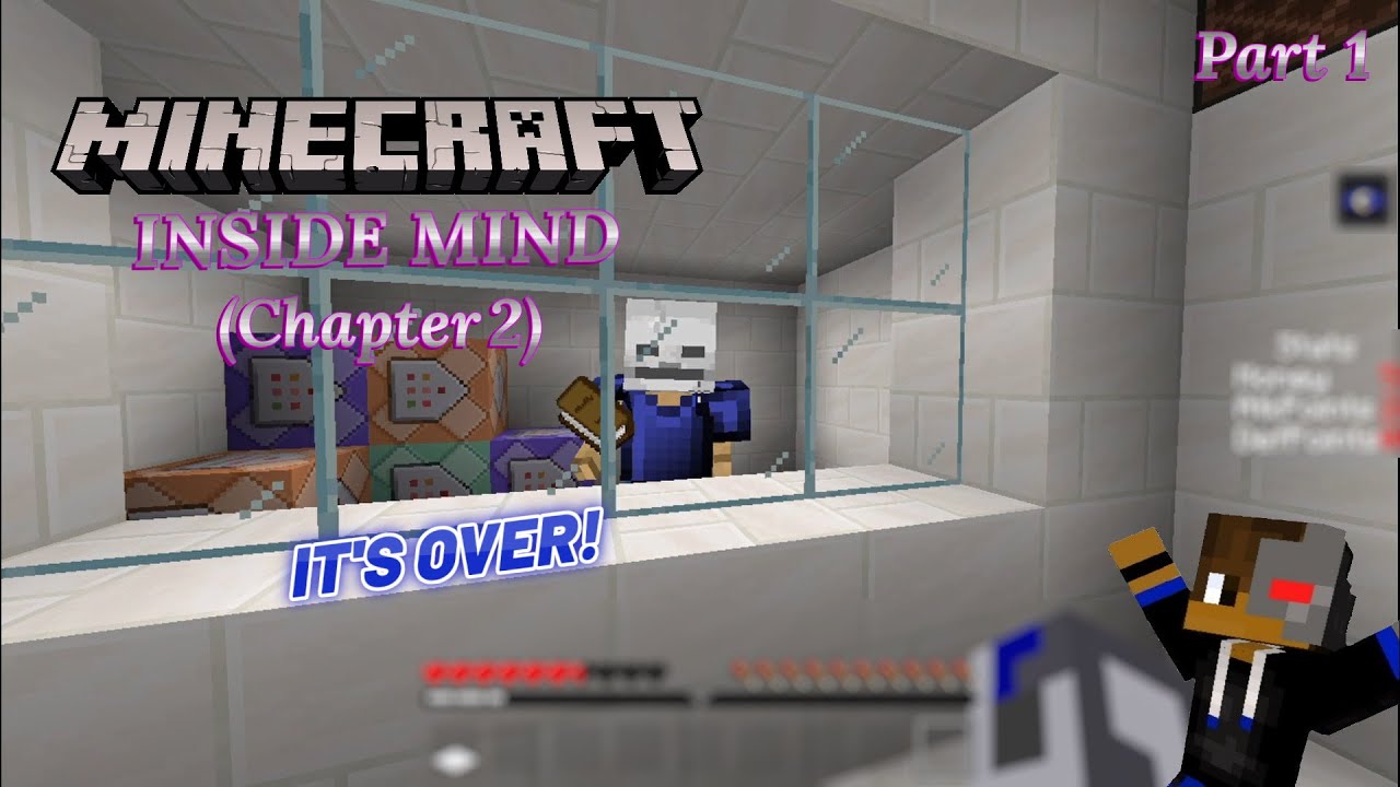 Minecraft - Inside Mind Chapter 2 (Part 1) - IT'S OVER! - YouTube