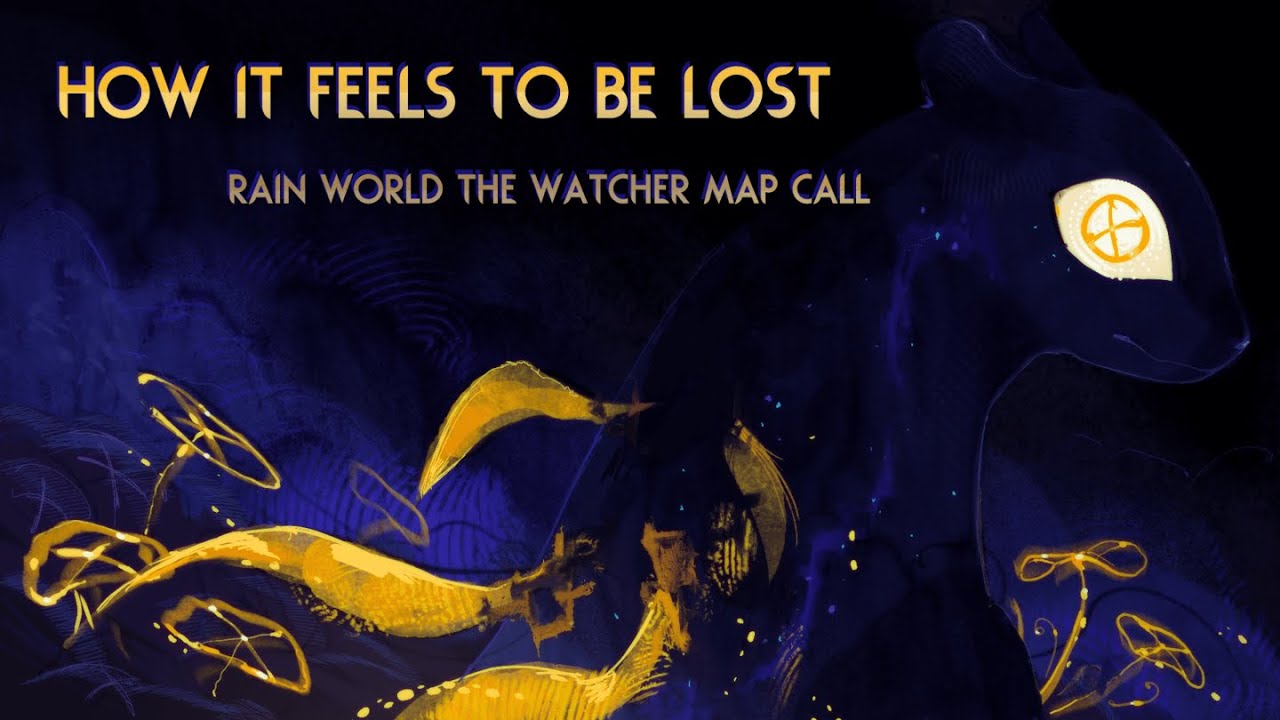 [OPEN 29/59] HOW IT FEELS TO BE LOST | Rain World: The Watcher MAP CALL ...
