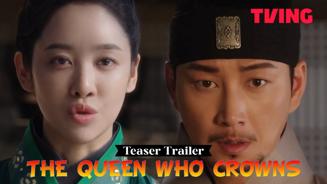 The Queen Who CrownsㅣRatu Cha Ju-young dan Raja Lee Hyun-wook | Teaser ...
