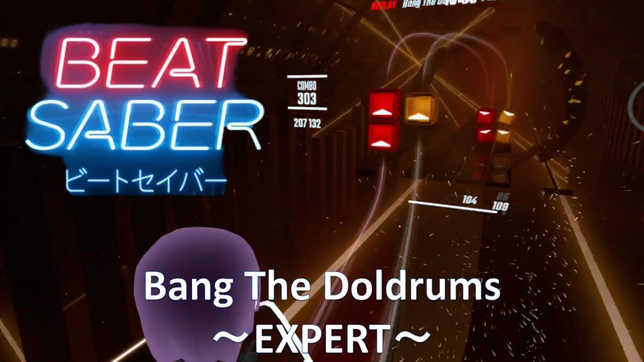 【Beat Saber】Bang The Doldrums～Expert+～ - YouTube