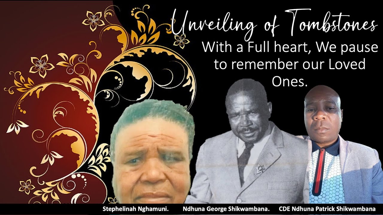 Unveiling of Tombstones Ndhuna George Shikwambana, CDE Ndhuna Pat ...