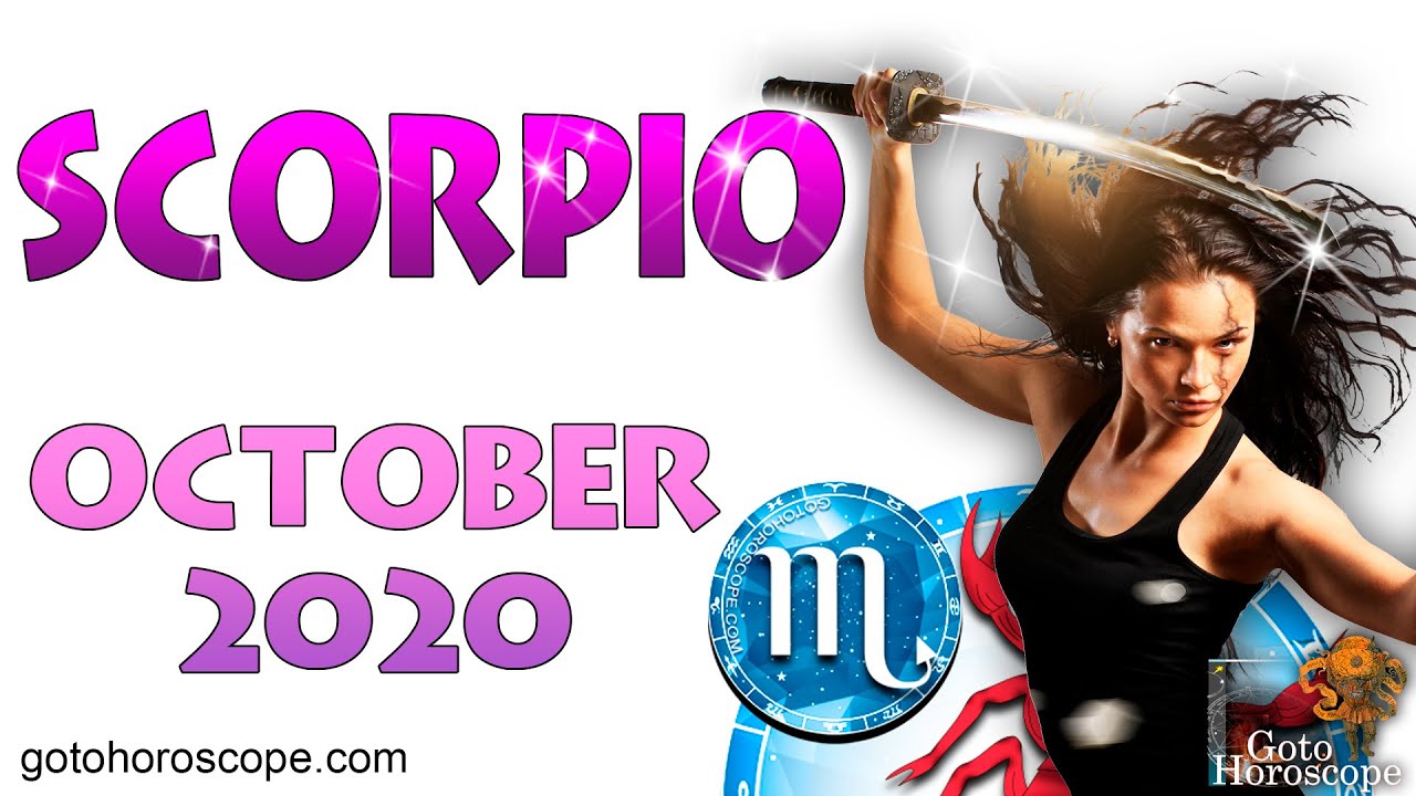 SCORPIO October 2020 Horoscope ♏ GoToHoroscope - YouTube