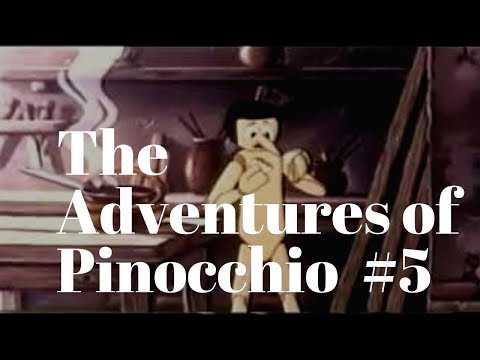 The Adventures of Pinocchio #5