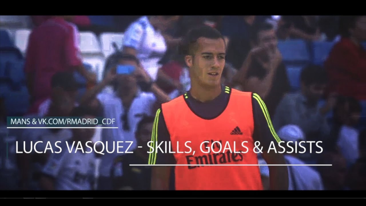 Lucas Vasquez - Skills, Goals & Assists 2015/2016 HD - YouTube