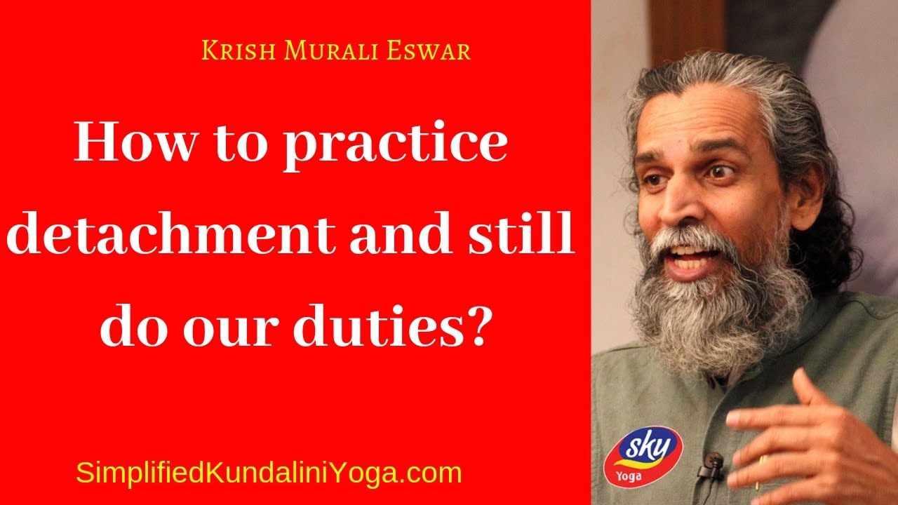 How to practice detachment and still do our duties? - YouTube