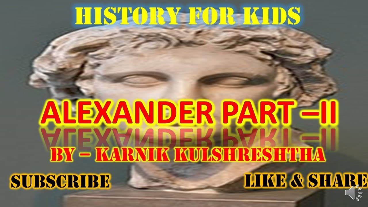 ALEXANDER THE GREAT PART II - YouTube