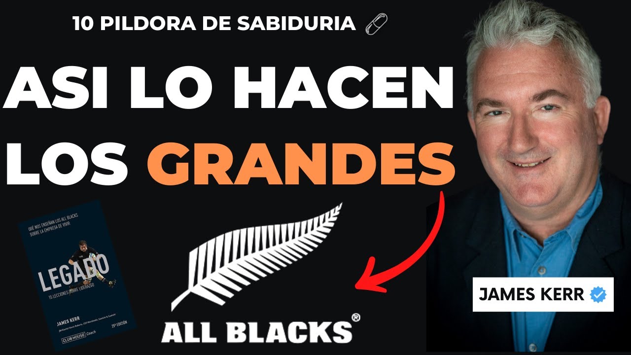 💥 Cómo LIDERAR Equipos COMO los All Blacks | James Kerr 🧠 10 lecciones ...