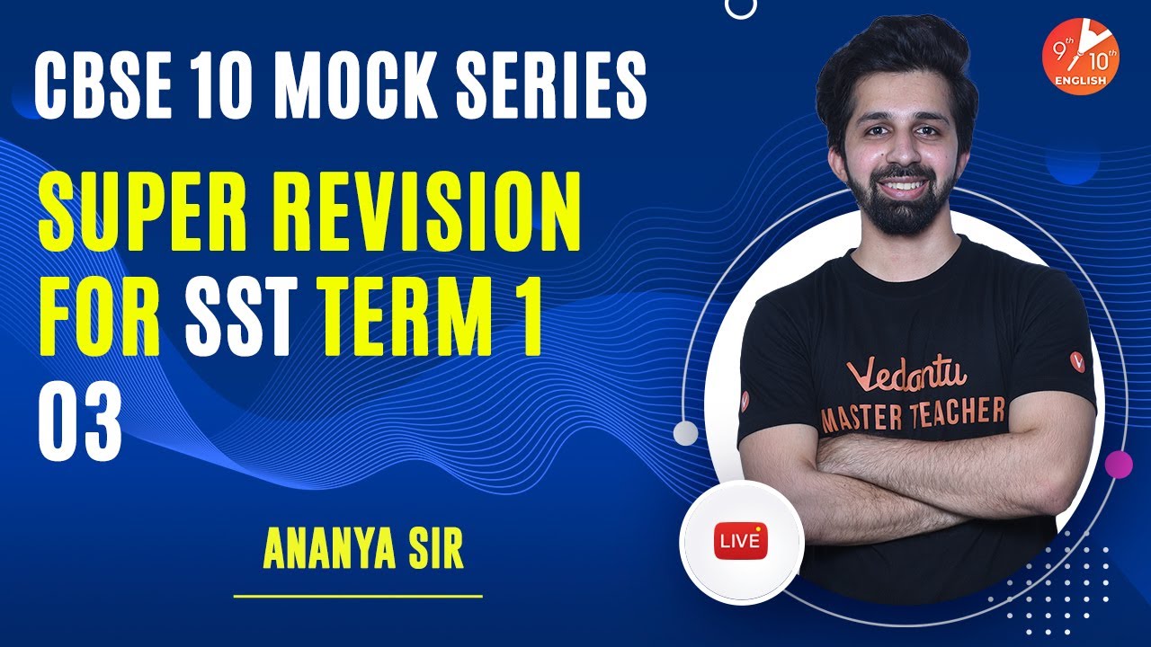 Super Revision For CBSE Class 10 SST Term 1 L 3 Board Exam super-revision-for-cbse-class-10-sst-term-1-l-3-board-exam