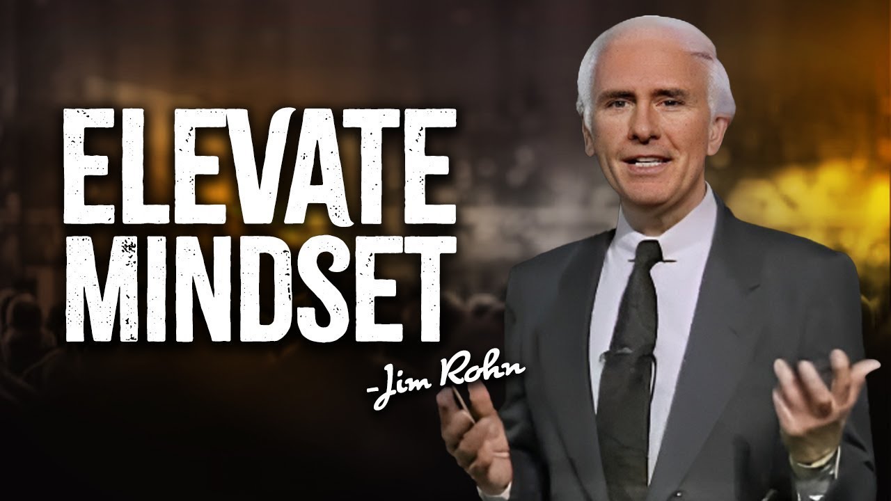 Elevate Your Mindset | Jim Rohn Compilation - YouTube