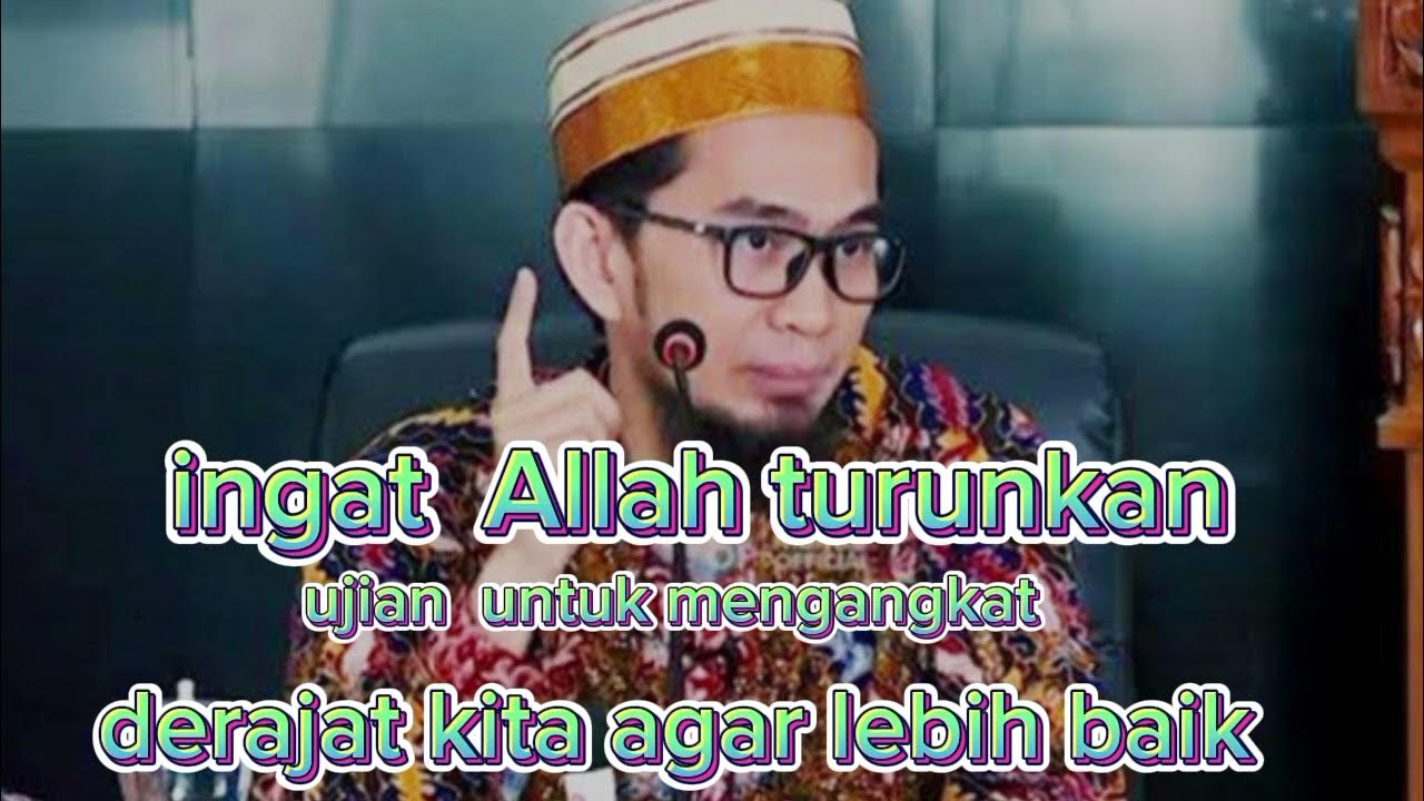 ustadz Adi Hidayat ingat Allah angkat derajat hambanya melalui ujian - YouTube