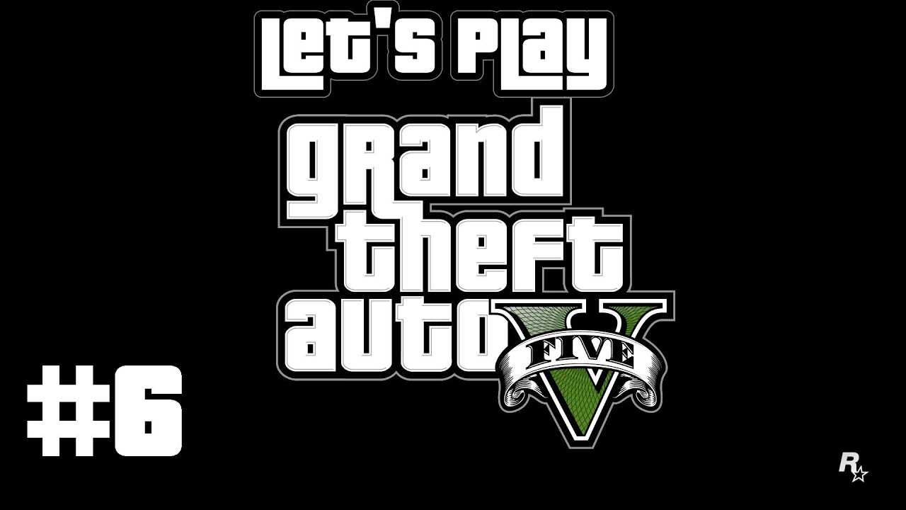Let's Play GTA 5 - #6 GSF For Life! - YouTube