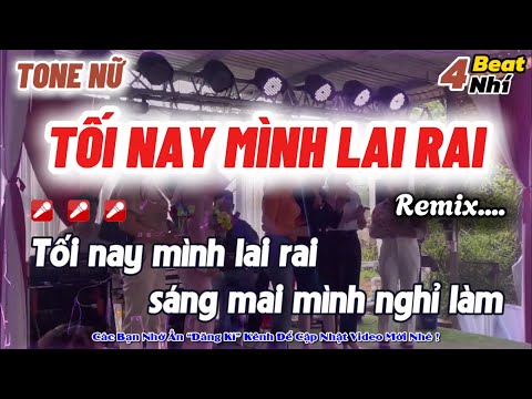 Karaoke Tối Nay Mình Lai Rai Remix ( Tone Nữ ) | Tối nay mình lai rai sáng mai mình nghỉ làm...