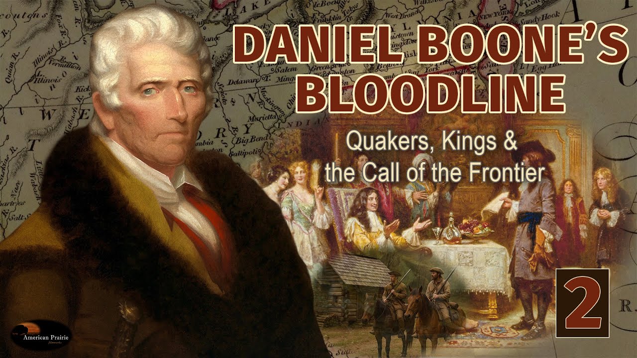 EPISODE TWO: Daniel Boone’s Bloodline: Quakers, Kings & The Call of the Frontier - YouTube