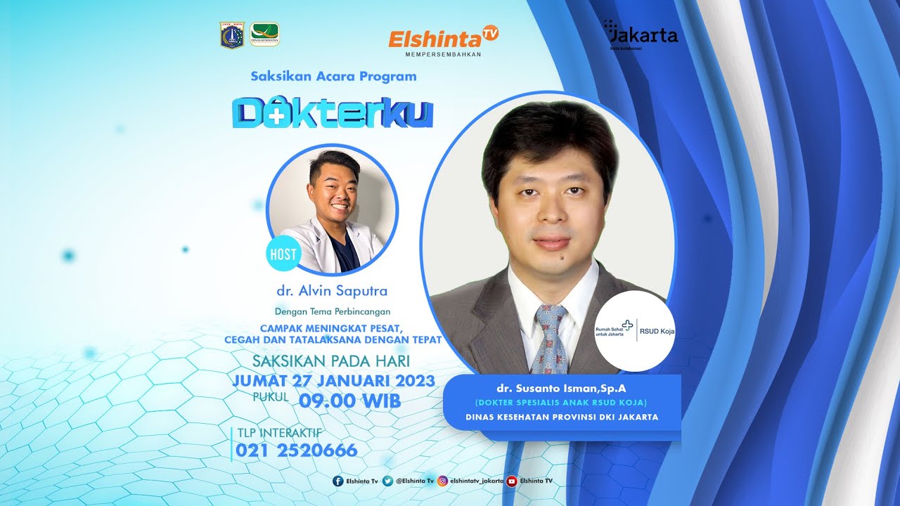 [DOKTERKU ELSHINTA TV] Campak Meningkat Pesat, Cegah dan Tatalaksana ...