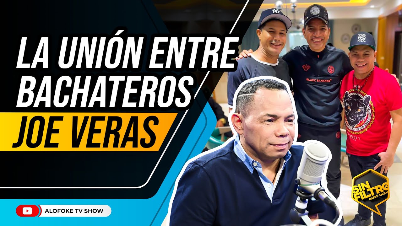 JOE VERAS NOS HABLA DE LA UNIÓN ENTRE LOS BACHATEROS (ENTREVISTA SIN ...