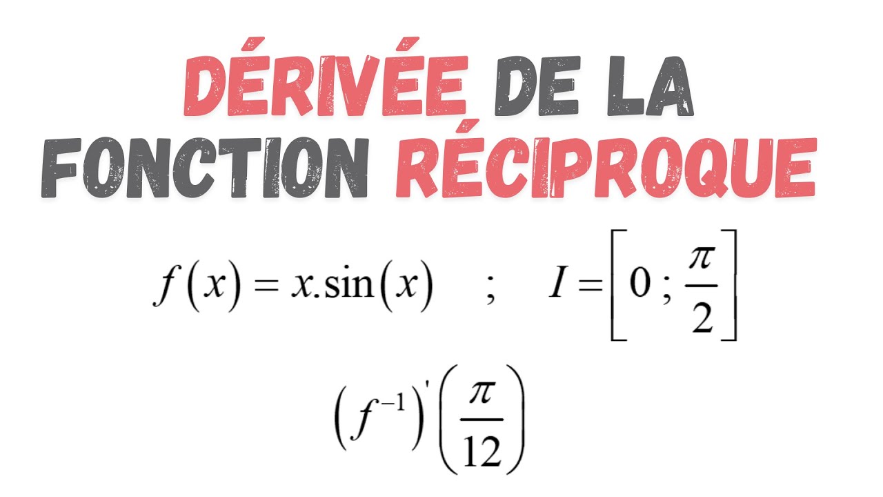 Dérivée de la fonction réciproque - YouTube