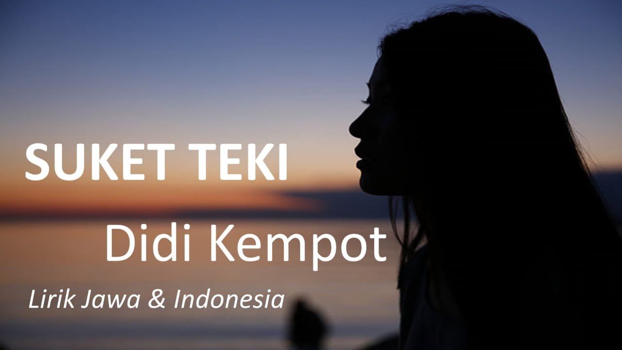 Suket Teki Didi Kempot lirik Jawa dan Indonesia - YouTube