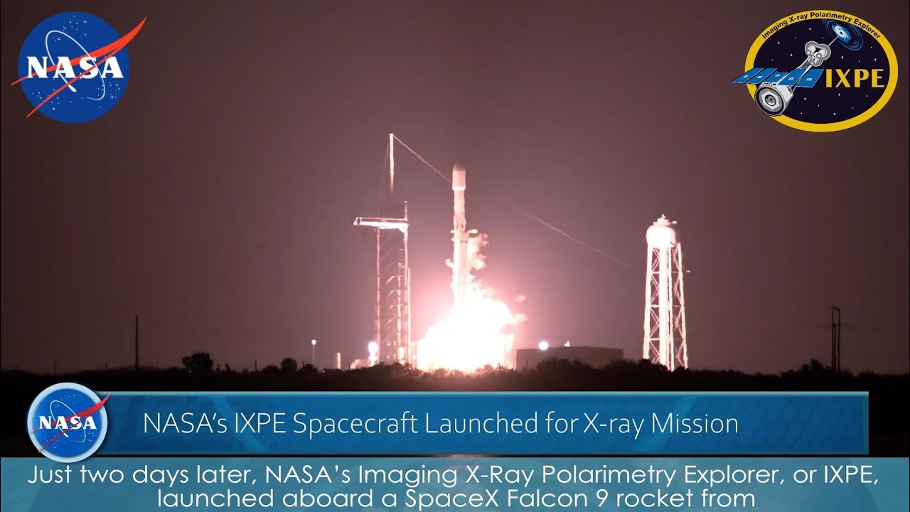 NASA Imaging X-ray Polarimetry Explorer (IXPE) Launch Highlights on Dec ...