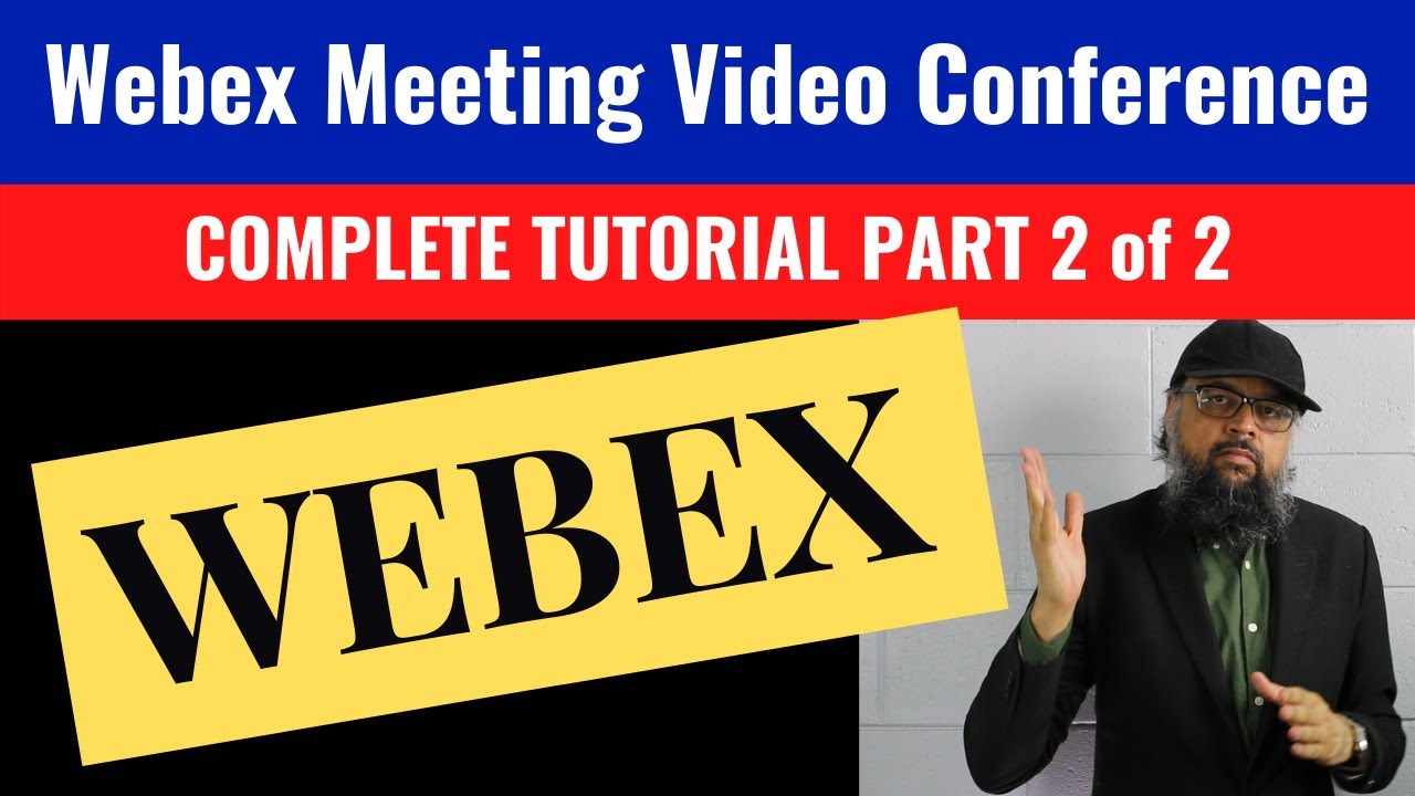 Webex Meeting Complete Tutorial Beginners to Advanced Features Part 2 ...