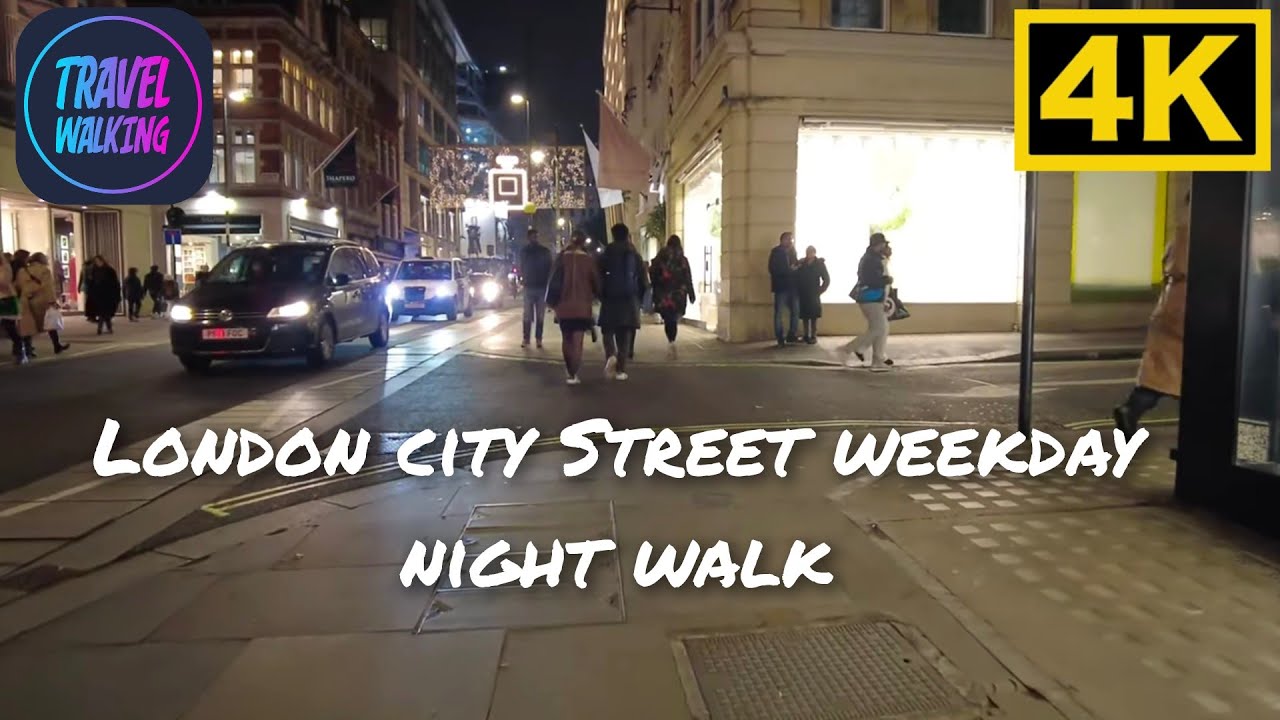 London city Street weekday night walking tour 4K - YouTube
