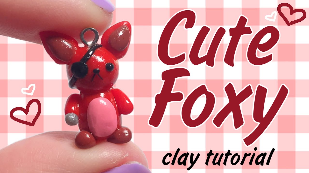 Cute Foxy the Pirate Clay Tutorial- Five Nights At Freddy's - YouTube