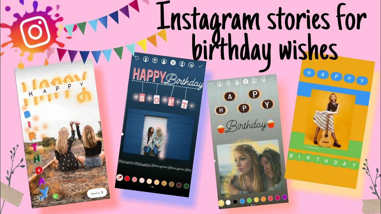HOW TO MAKE INSTAGRAM STORIES FOR BIRTHDAY WISHES STORY IDEAS how-to-make-instagram-stories-for-birthday-wishes-story-ideas