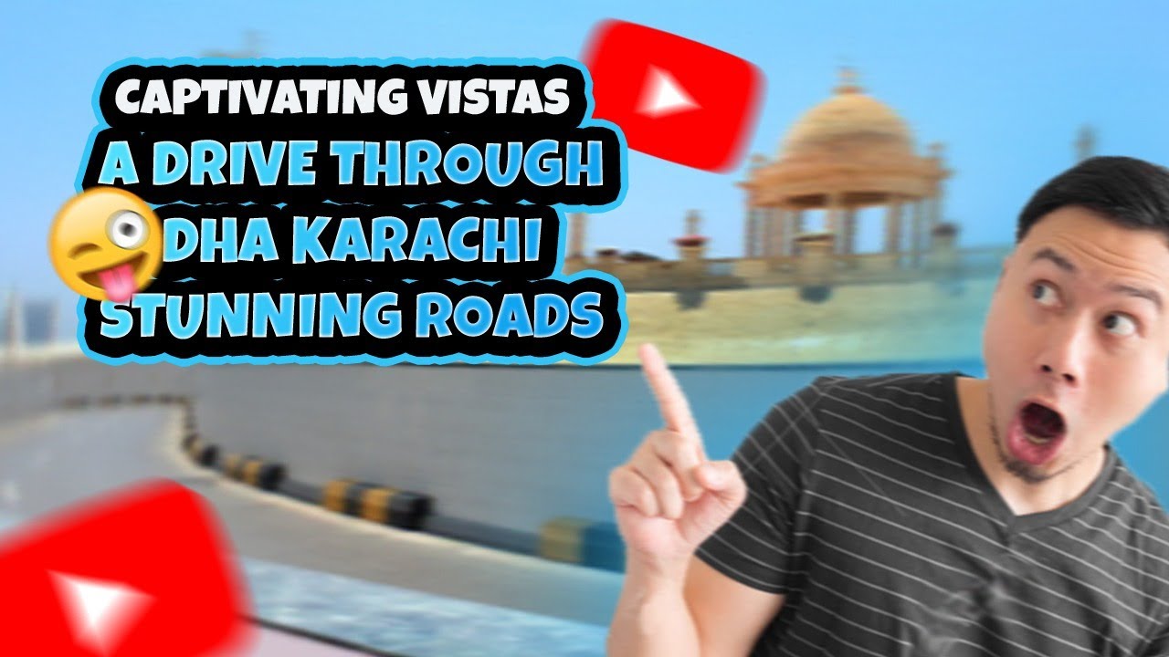 Captivating Vistas A Drive Through DHA Karachi Stunning Roads || S.A ...