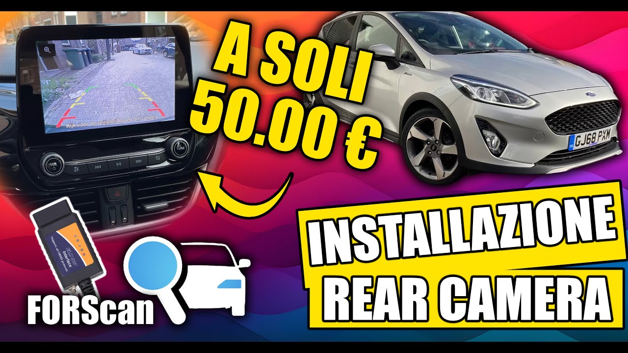 Installazione Retrocamera di Retromarcia su Ford Fiesta con SYNC 3 ...