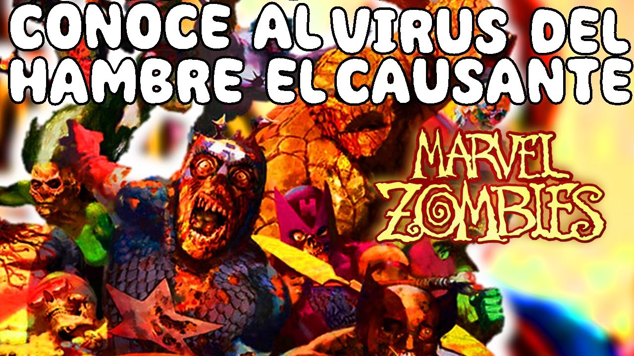 CONOCE AL VIRUS DEL HAMBRE EL ORIGEN DE MARVEL ZOMBIES - YouTube