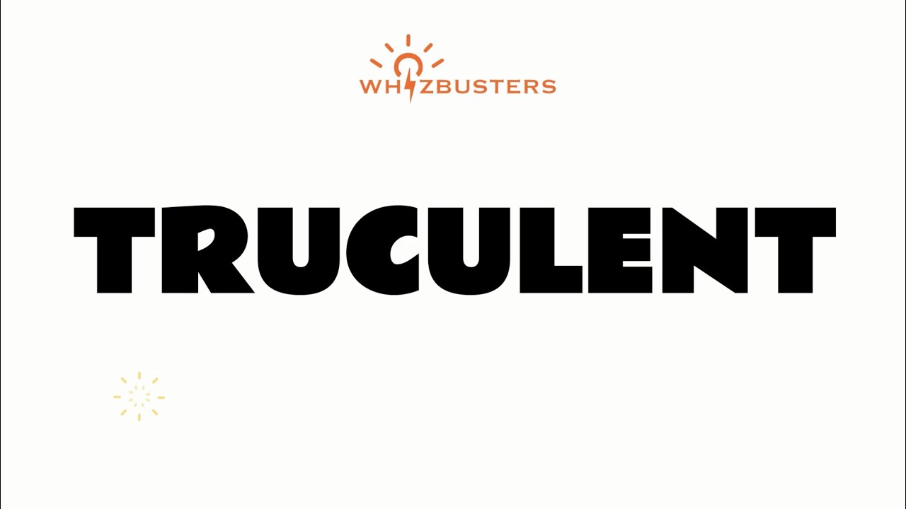 TRUCULENT (adjective) Meaning, Pronunciation and Examples in Sentences | GRE GMAT LSAT SAT ESL ...