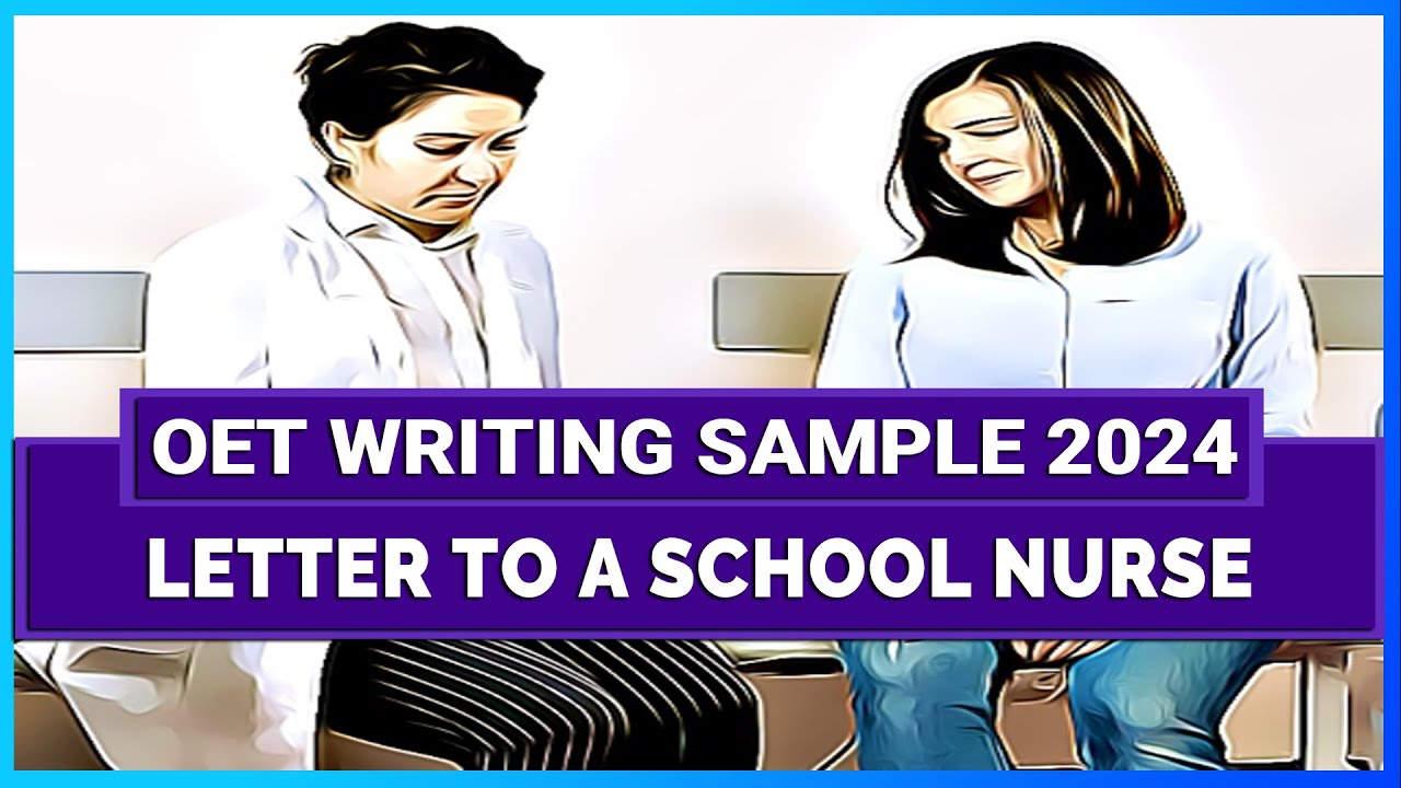 OET WRITING SAMPLE 2024 - LETTER TO A SCHOOL NURSE | MIHIRAA - YouTube