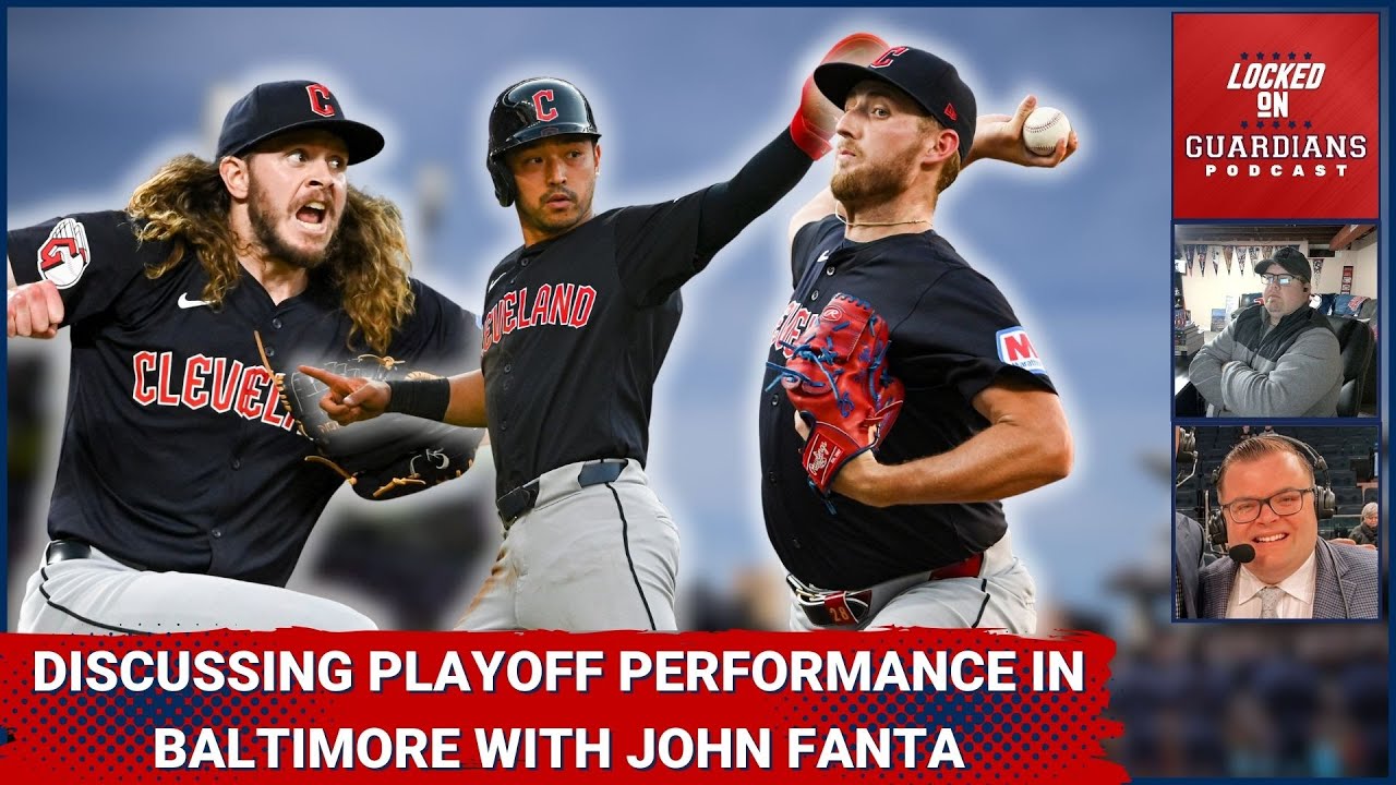 Guardians Show Playoff Grit in Win Over Orioles; John Fanta Joins the ...